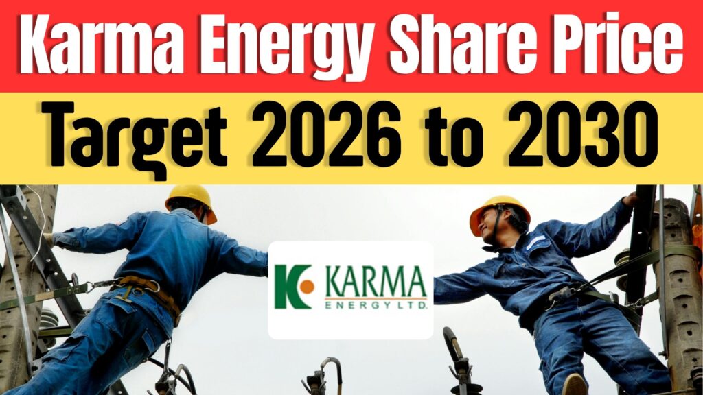 Karma Energy Share Price Target 2026 to 2030 - Orunodoi